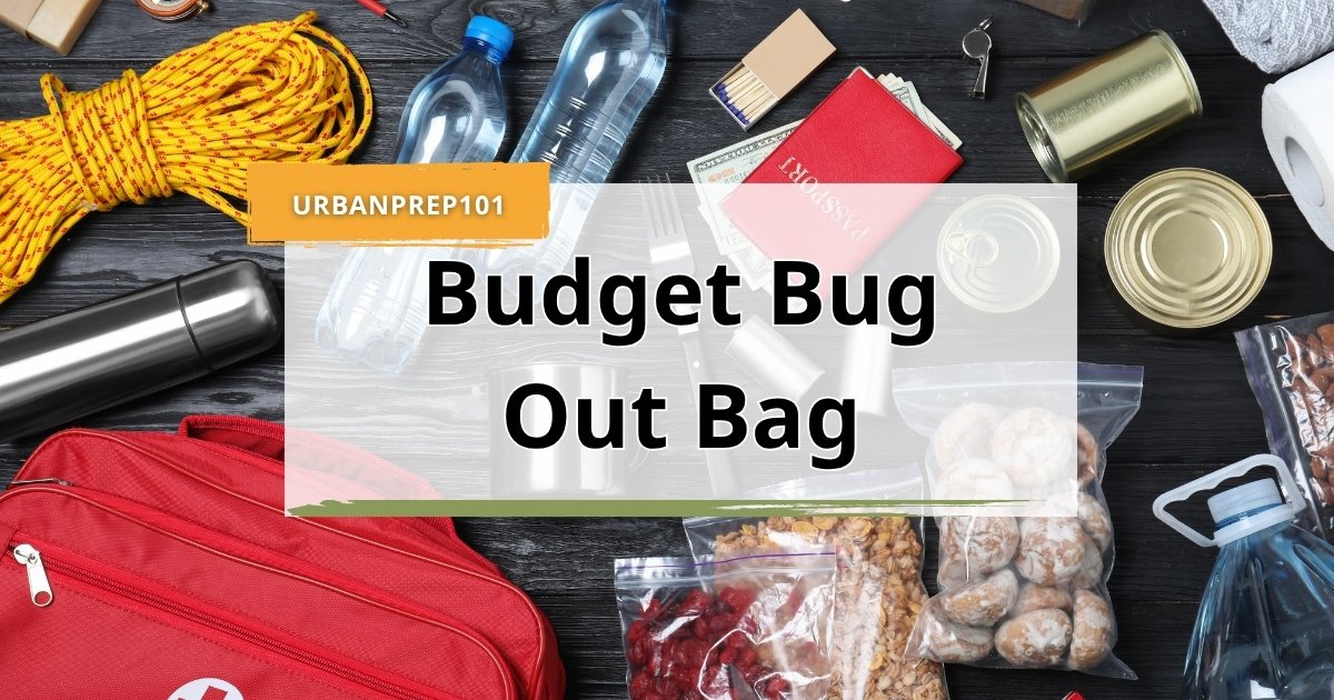 Build a Budget Bug Out Bag: Essentials for Less Than $100 ...